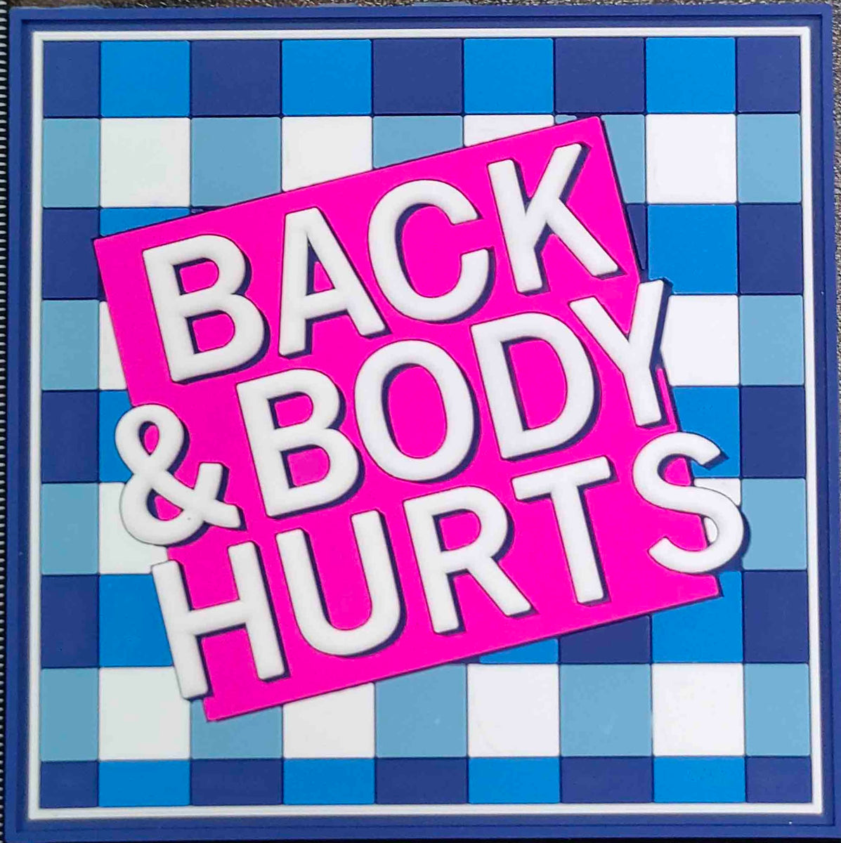 Back & Body Hurts PVC Patch – MarinePatches.com - Custom Patches ...